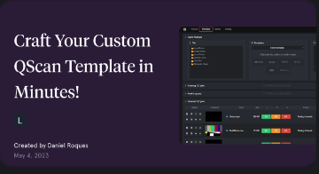 Craft Your custom QScan Template in Minutes!